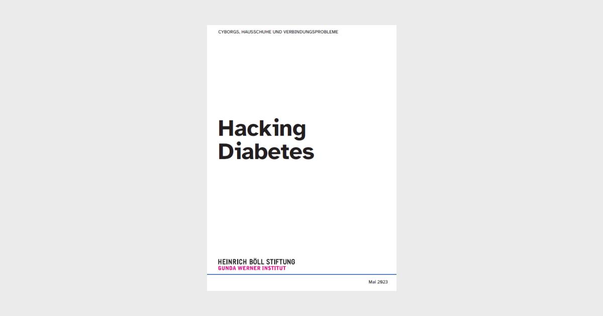Hacking Diabetes | Gunda-Werner-Institut | Heinrich-Böll-Stiftung