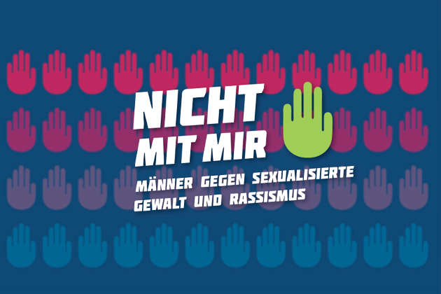 Nicht mit mir – Männer gegen sexualisierte Gewalt und Rassismus | Gunda ...